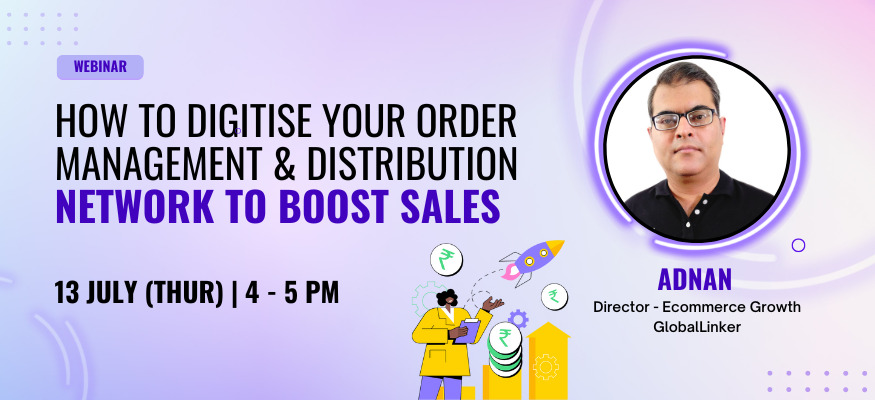 How to Digitise Your Order Management & Distribution Network to Boost ...